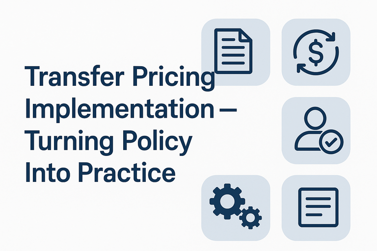 Transfer Pricing Implementation — Turning Policy Into Practice ...